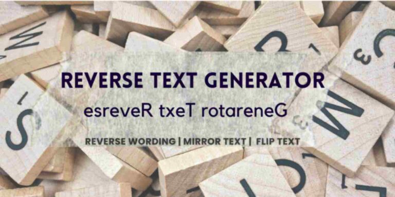 Reverse Text Generator - Backwards Text | Word Mirror | Flip Text